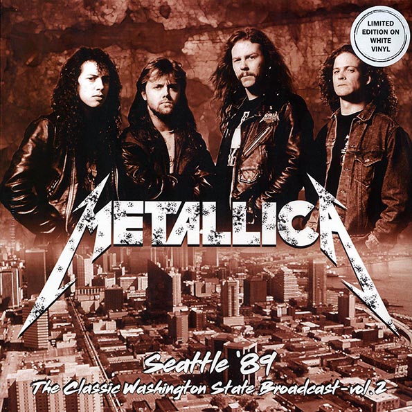 Metallica - Seattle '89 Volume 2: The Classic Washington State Broadcast